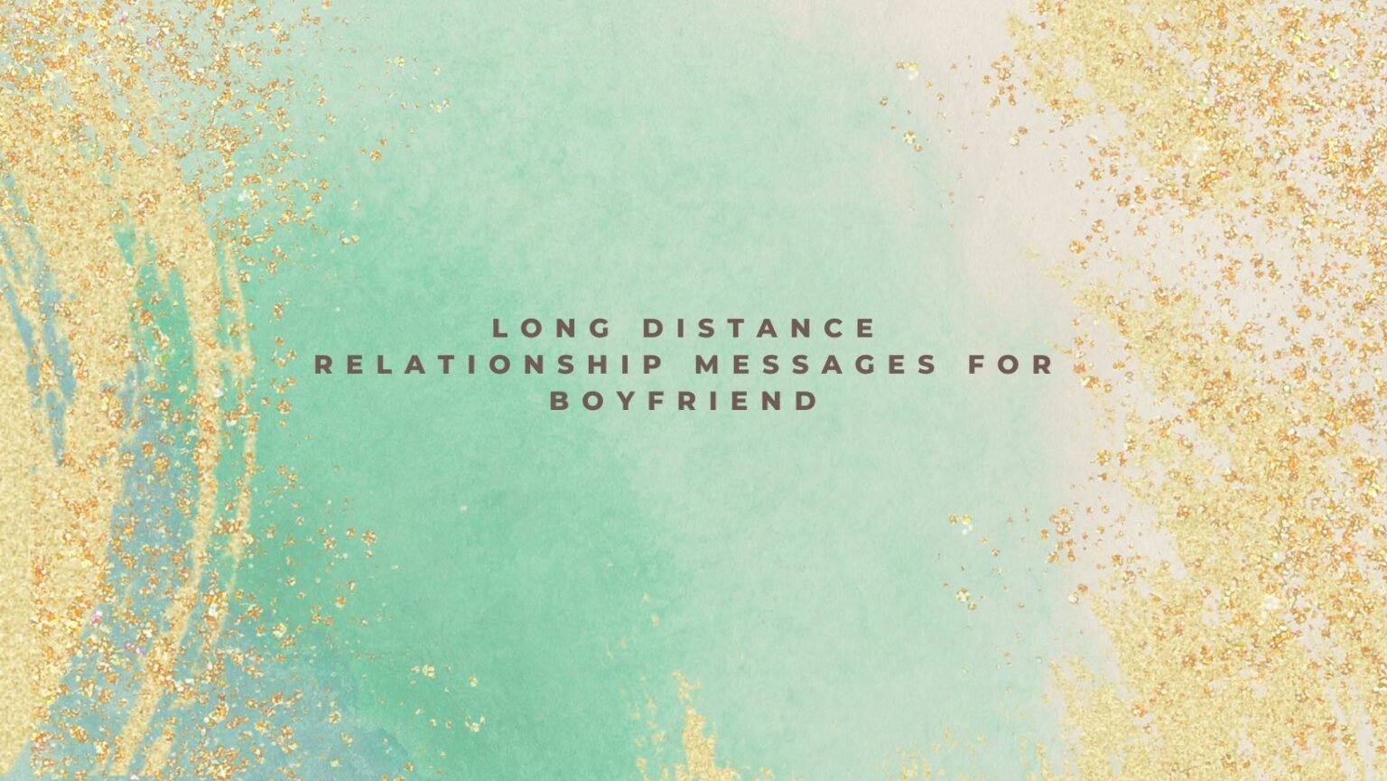 Long Distance Relationship Messages For Boyfriend - Wishes2Quotes