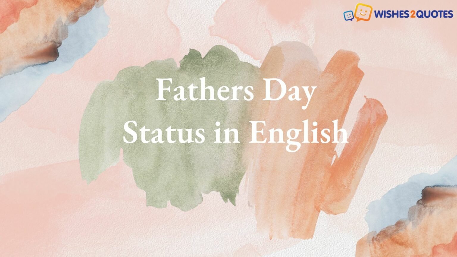 Fathers Day Status In English - Wishes2Quotes
