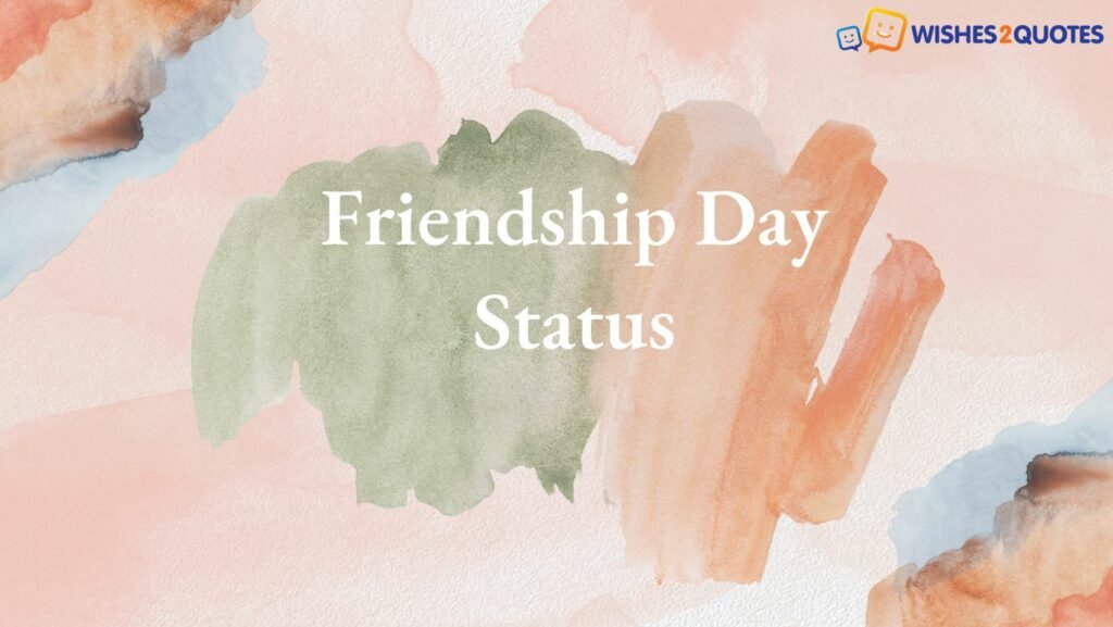 Friendship Day Status - Wishes2Quotes