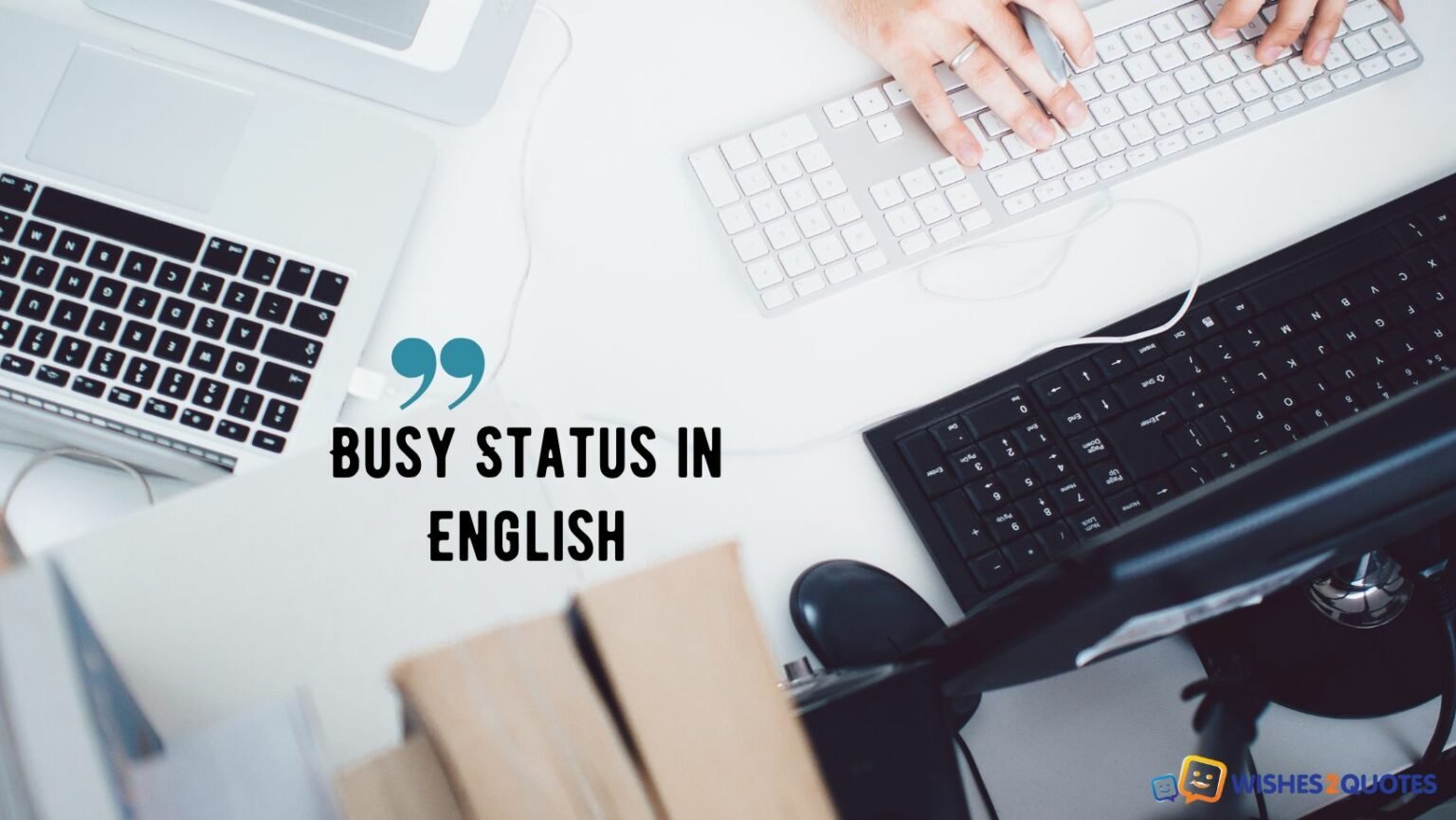Busy Status In English - Wishes2Quotes